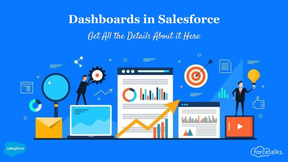 Dashboards in Salesforce - Get All the Details About it Here - Forcetalks